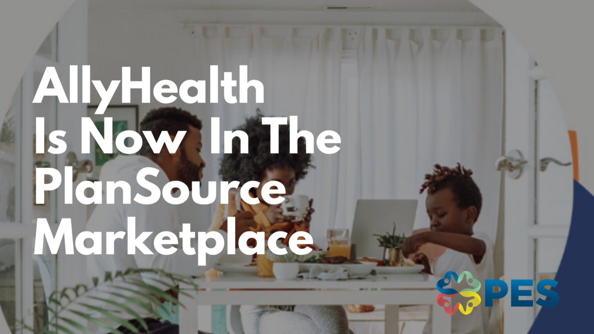 AllyHealth: Now in the PlanSource Partner Marketplace! - PES Benefits
